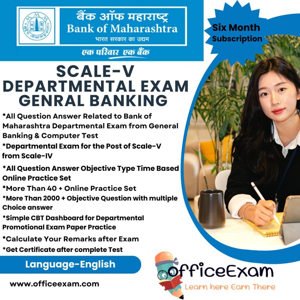 BANK OF MAHARASHTRA SCALE-V DEPARTMENTAL EXAM GENERAL BANKING CBT SET ...